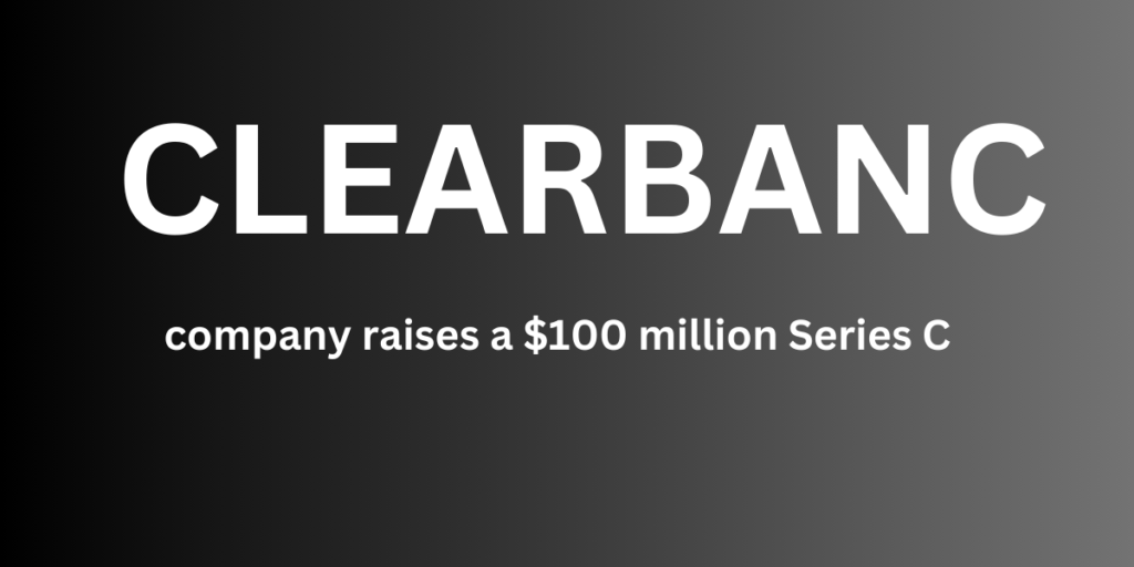 Clearbanc rebrands its way into a unicorn. The fintech company raises a ...